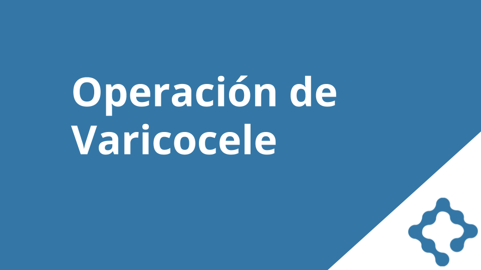 ¿Cómo es la recuperación tras la Cirugía de Varicocele? - Tu Hospital